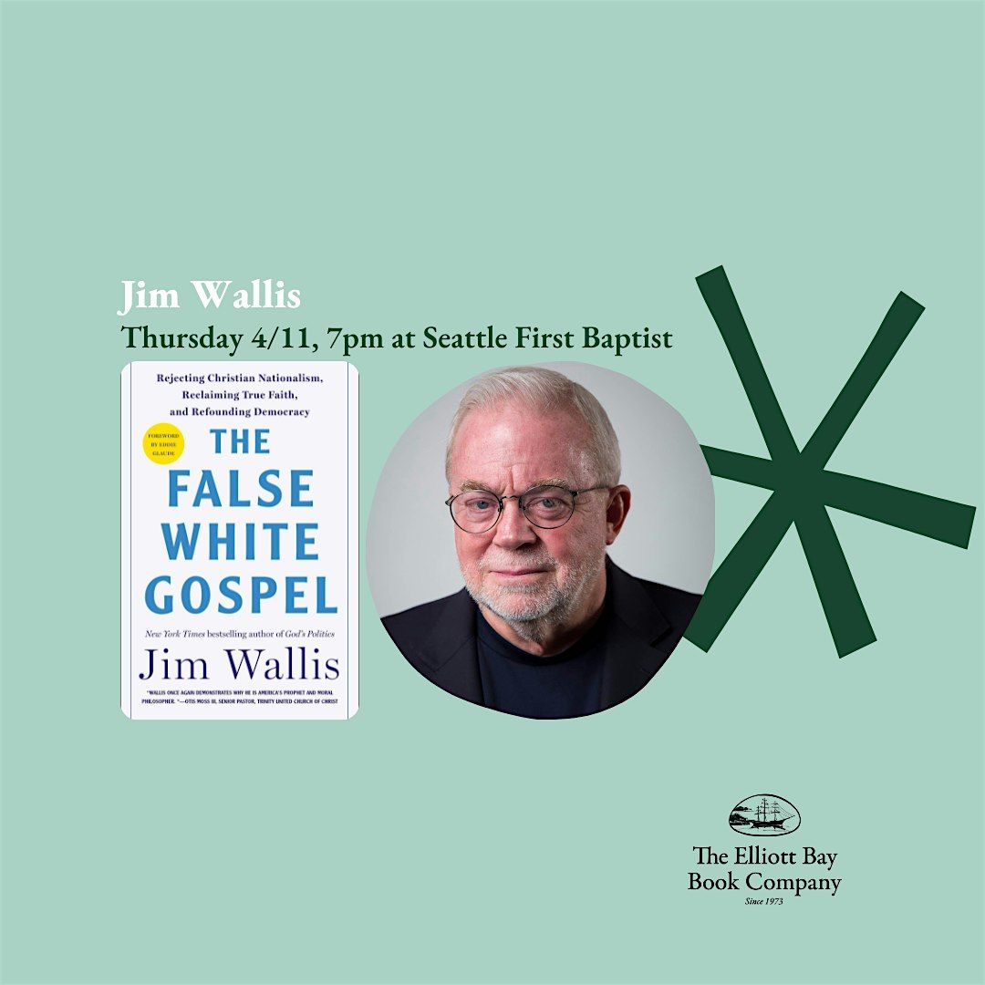 Jim Wallis, THE FALSE WHITE GOSPEL, Seattle First Baptist Church, 11 ...