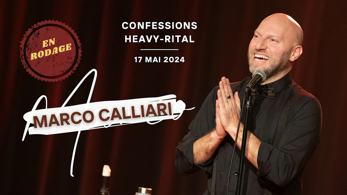 CONFESSIONS HEAVY-RITAL - MARCO CALLIARI - 17 MAI 2024, Marco Calliari ...