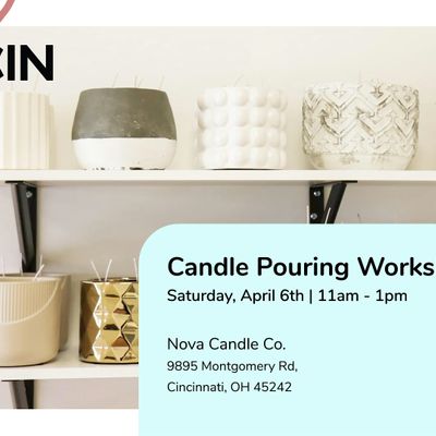 Candle Pouring Workshop with Nova Candle, Nova Candle Co., Cincinnati ...