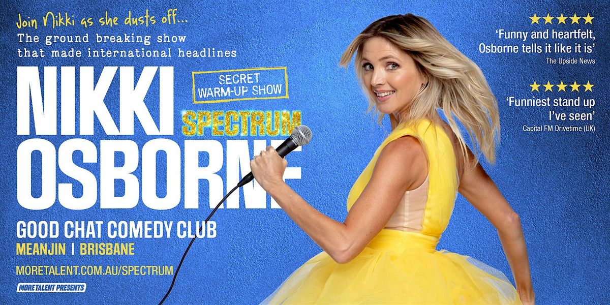 Nikki Osborne | Spectrum, Good Chat Comedy Club, Petrie Terrace, 21 ...