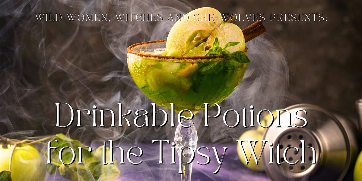 Drinkable Potions for the Tipsy Witch, Friends Meeting House, Leicester ...