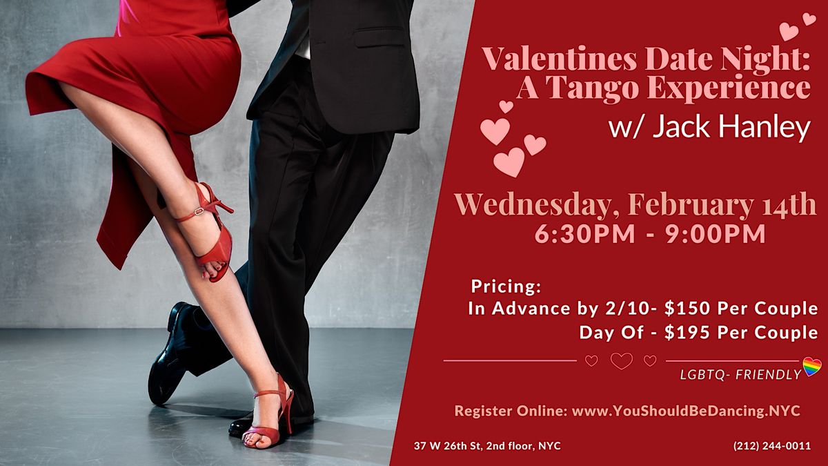 Valentines Date Night: A Tango Experience, You Should Be Dancing ...