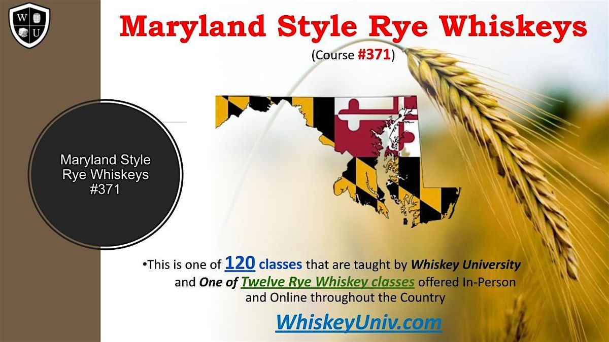 Maryland Style Rye Whiskey BYOB (Course #371), October 28 2024 | Online ...