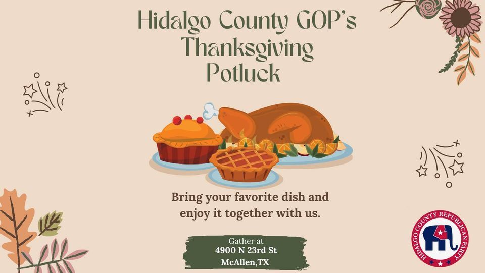 Hidalgo County GOP Thanksgiving Potluck, Hidalgo County GOP, Mcallen ...