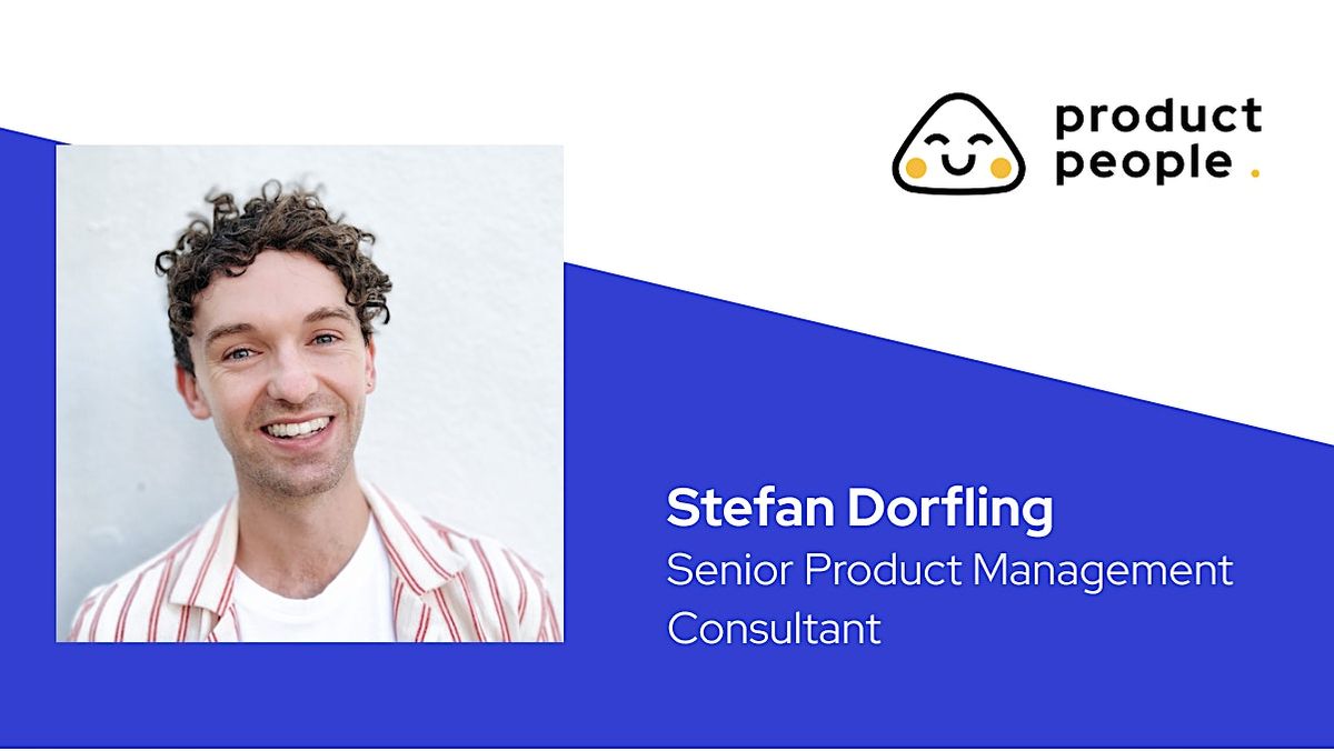 Continuous Product Discovery with Stefan Dorfling from Product People ...