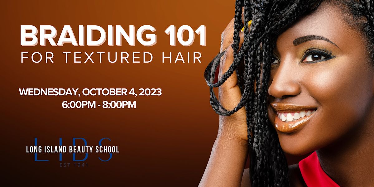 Braiding 101, Long Island Beauty School - Hempstead, 4 October 2023 ...