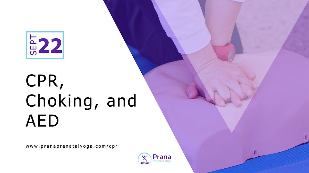 CPR, Choking, and AED Workshop, Prana Prenatal Yoga & Education, Port Chester, 22 September 2024 ...