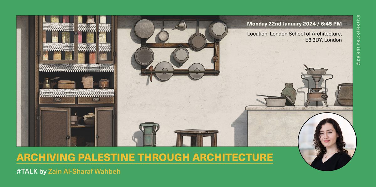 Archiving Palestine through Architecture By Zain Al-Sharaf Wahbeh, The ...