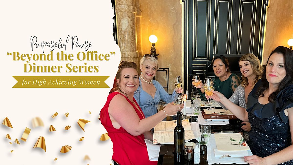 "Beyond the Office" Dinner Mastermind, Denver, CO, 12 December 2023 ...