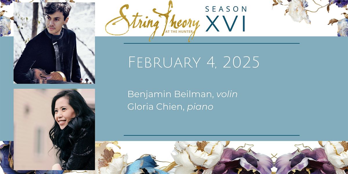 String Theory XVI: The Virtuosic Violin with Benjamin Beilman, Hunter Museum of American Art ...