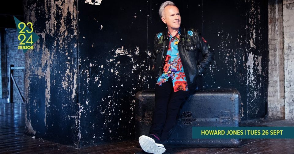 Howard Jones — St. Catharines, FirstOntario Performing Arts Centre - St ...