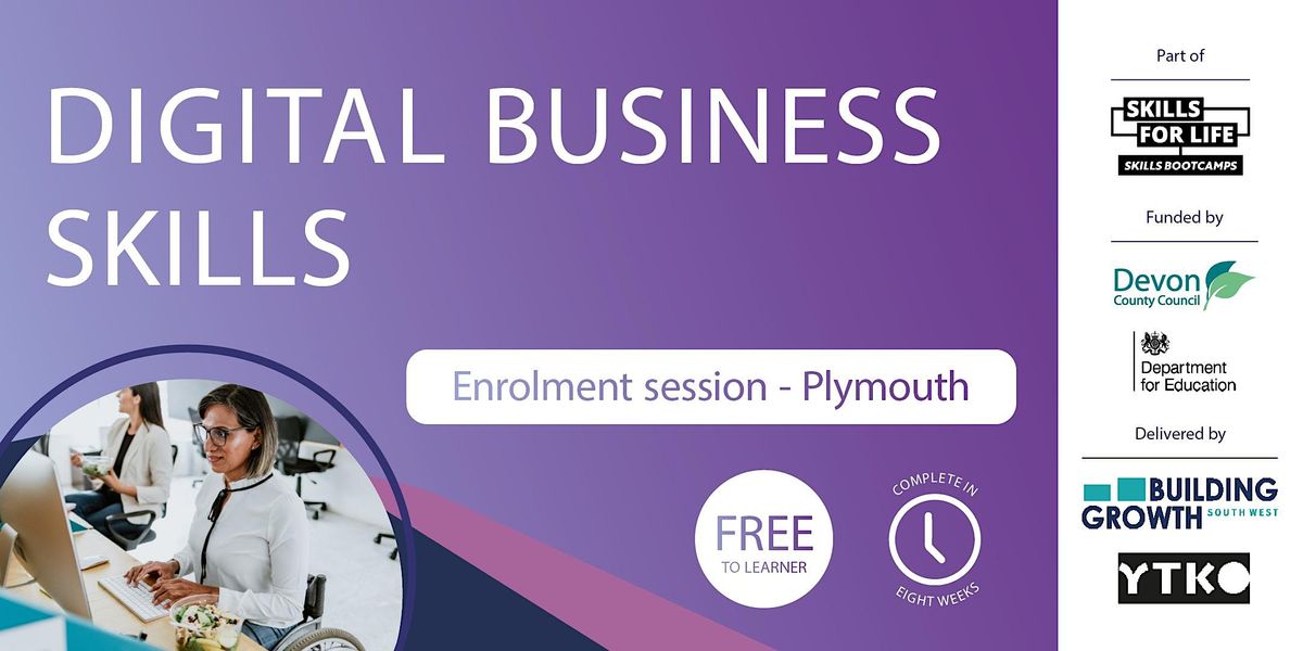 Skills Bootcamps - Digital Business Skills Enrolment Session, HQ ...