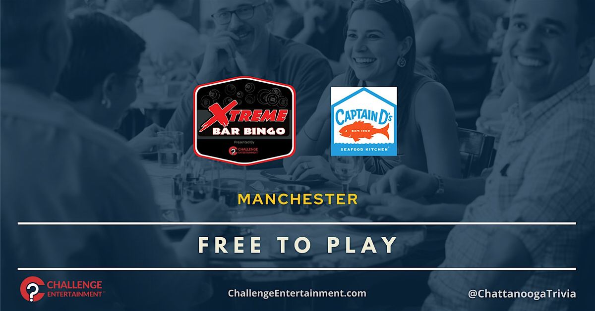 Weekly Xtreme Bar Bingo Nights at Captain Ds - Manchester, Captain D's ...