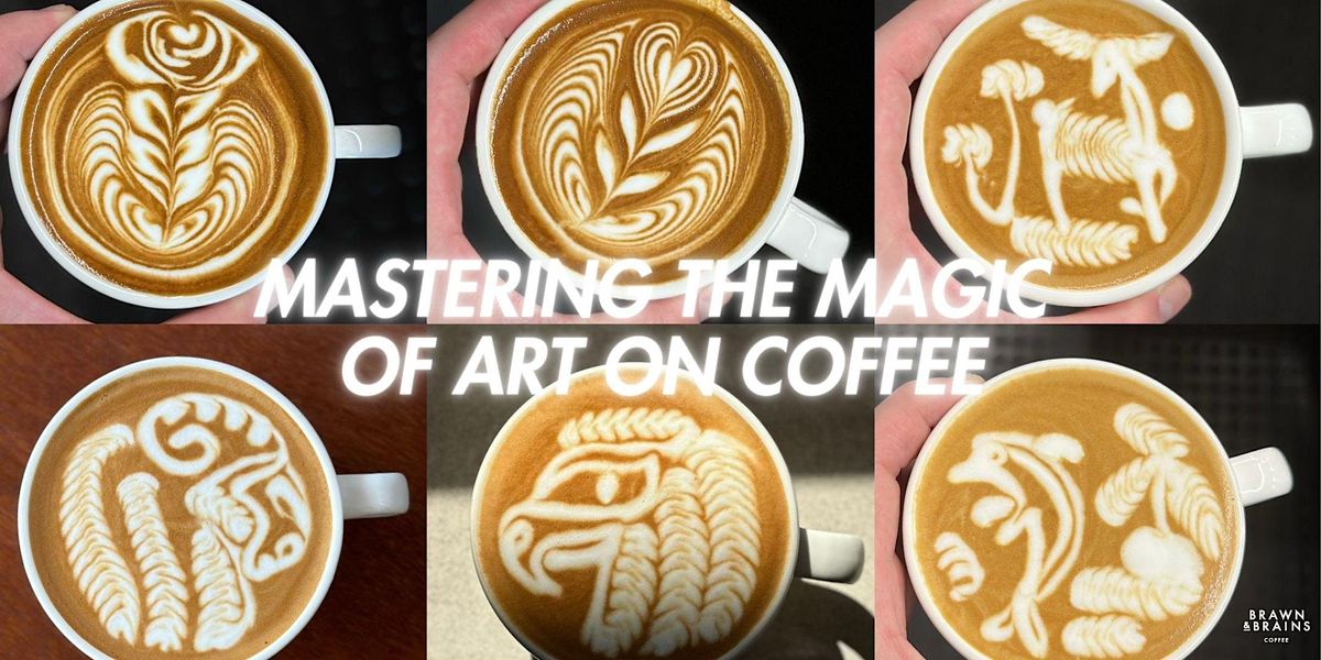 Discover The Magic Of Art On Coffee (Evening Class), Brawn & Brains ...
