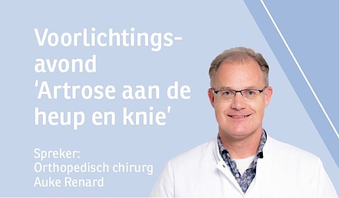 Informatieavond: Artrose aan de heup en knie, Annatommie mc Apeldoorn – voor orthopedie en ...
