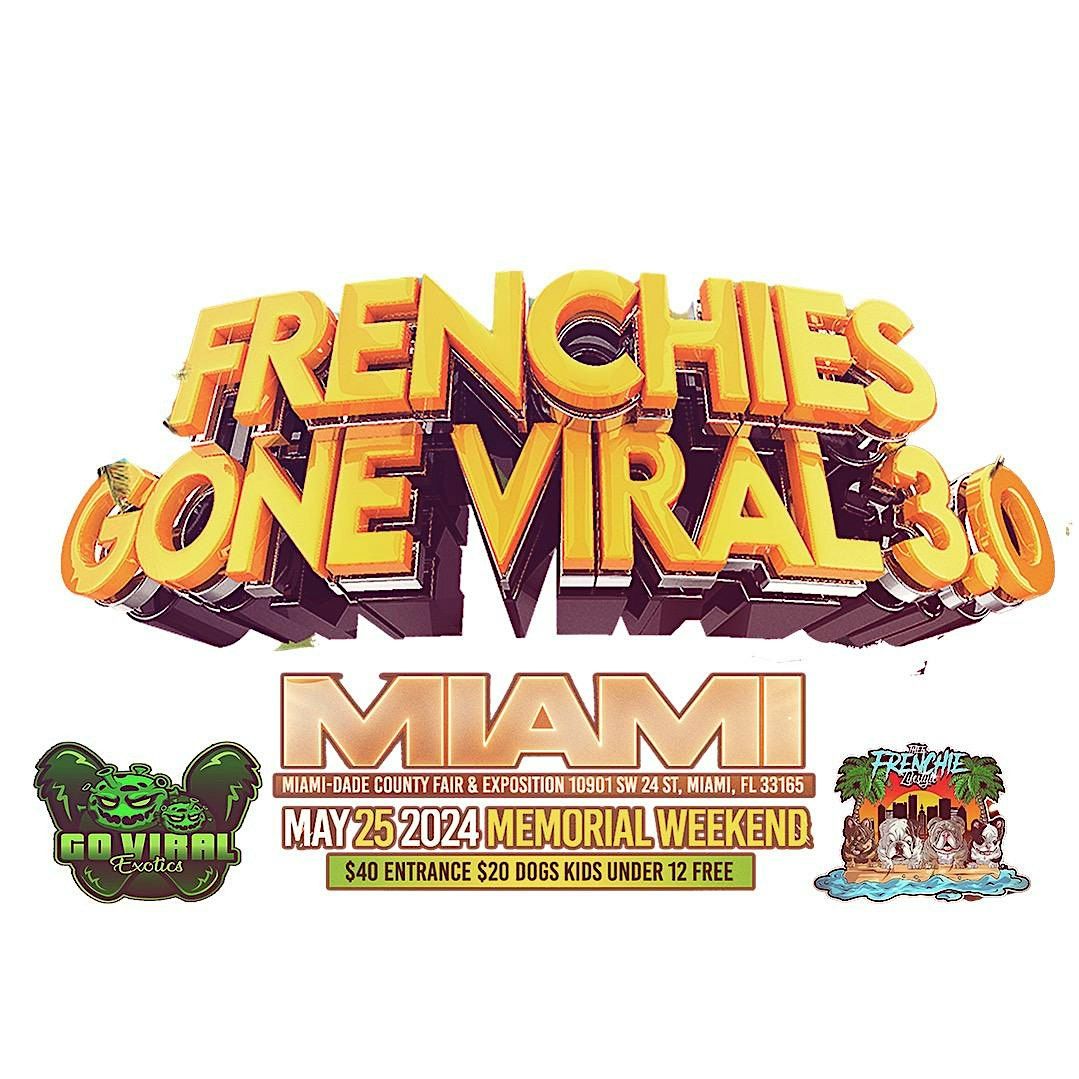 Frenchies Gone Viral 3.0, 10901 SW 24th St, Miami, 25 May 2024 | AllEvents