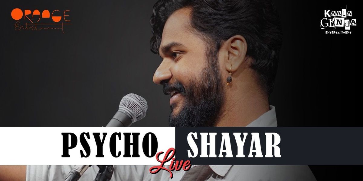 Psycho Shayar Live Poetry Special, Urja Rangbhavan: Ahmednagar, 8 March ...