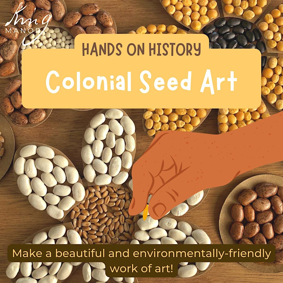 Hands-on History: Colonial Seed Art, King Manor Museum, Queens, 1 July ...