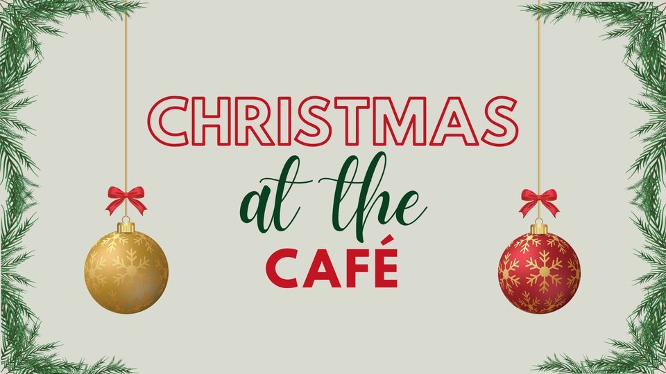 Christmas at the Café, 2 - 4 Chase Road, Corringham, SS17 7QH, South ...