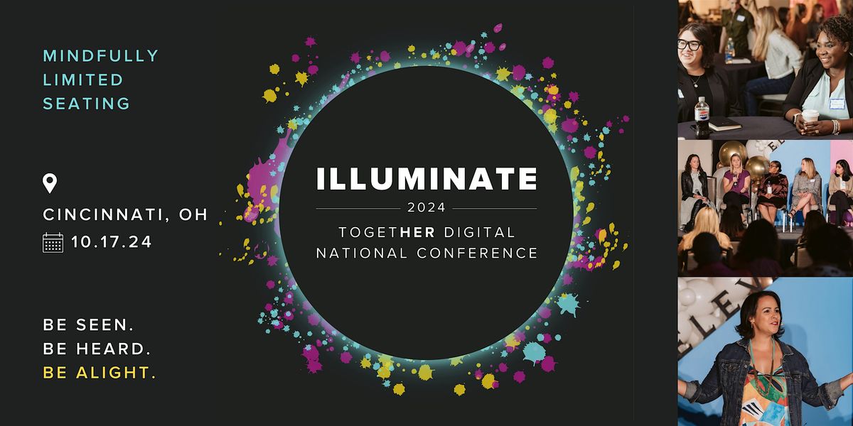 ILLUMINATE | Together Digital 2024 National Conference, Union Hall ...
