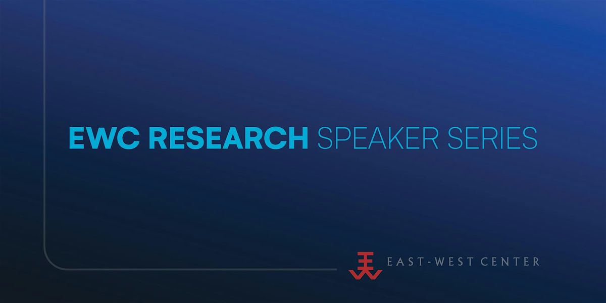 EWC Research Speaker Series featuring Dr. Krystof Obidzinski, East-West ...