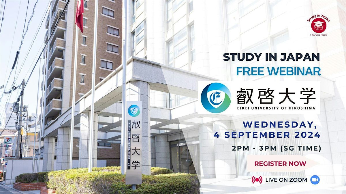 Study in Japan Webinar with Eikei University of Hiroshima, September 4 2024 | Online Event ...