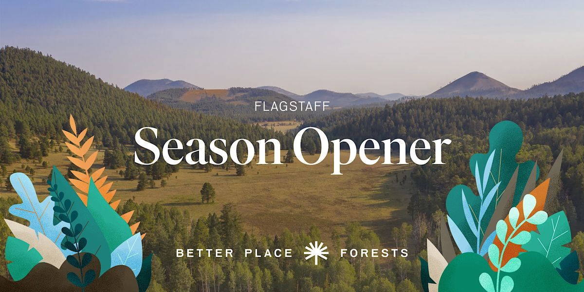Flagstaff Forest Season Opener, Better Place Forests Flagstaff, 28 May ...