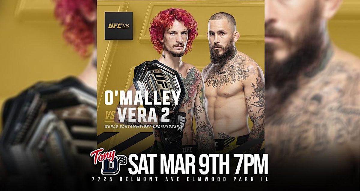 UFC 299 OMalley vs Vera 2 at Tony Ds, 7725 W Belmont Ave, Elmwood Park ...
