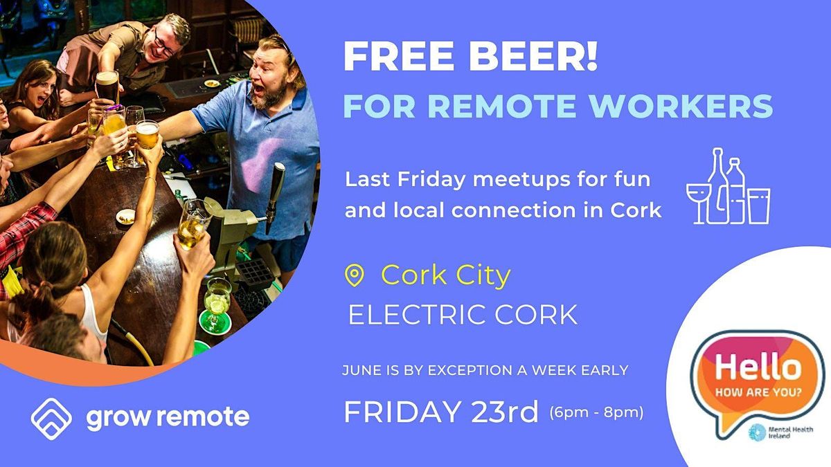 Grow Remote - Last Friday Drinks in Cork City for Remote Workers ...