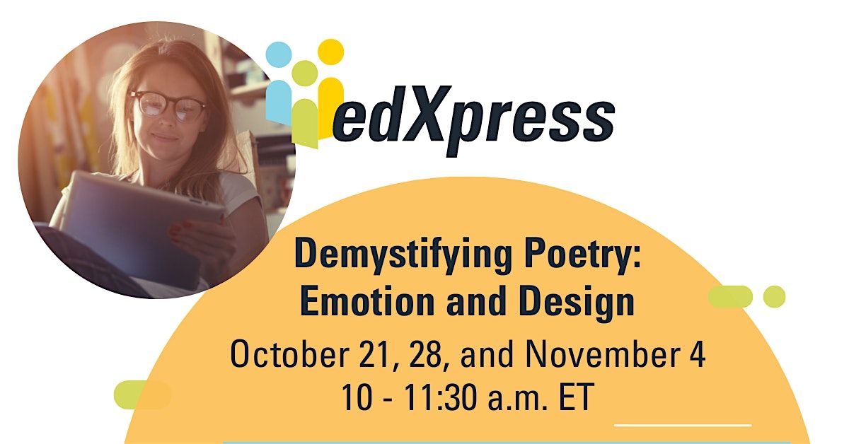 Demystifying Poetry: Emotion and Design, October 21 to November 4 ...
