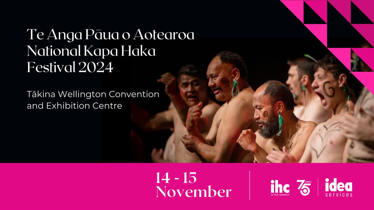 Te Anga Pāua o Aotearoa National Kapa Haka Festival 2024, Takina ...