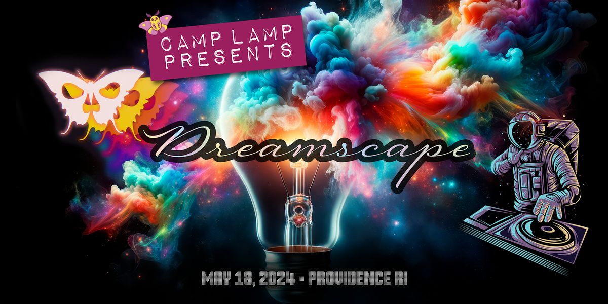 Camp Lamp Presents: Dreamscape, Platforms Dance Club, Providence, 18 ...