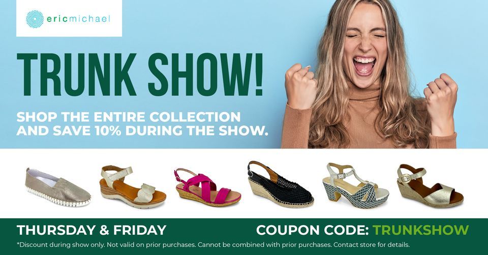 Eric Michael Trunk Show, The Shoe Spa, North Palm Beach, 4 January to 5 ...