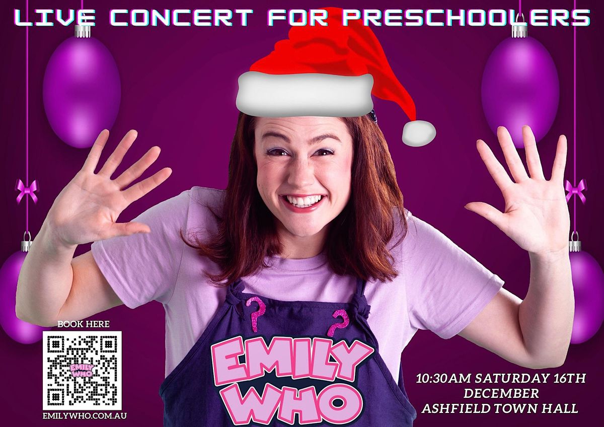 EMILY WHO - Christmas Concert for Preschoolers, Ashfield Town Hall, 16 ...