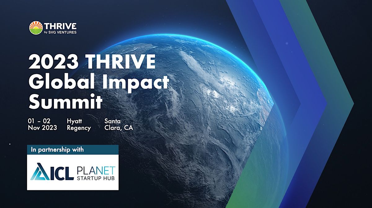 THRIVE Global Impact Summit, Hyatt Regency Santa Clara, November 2 2023 ...