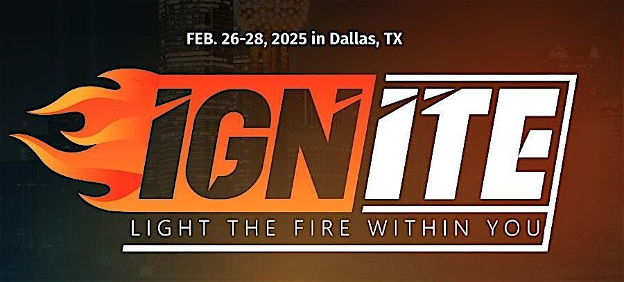 2025 Ignite Conference Registration - Feb 26-28, 2025, 15201 Dallas ...