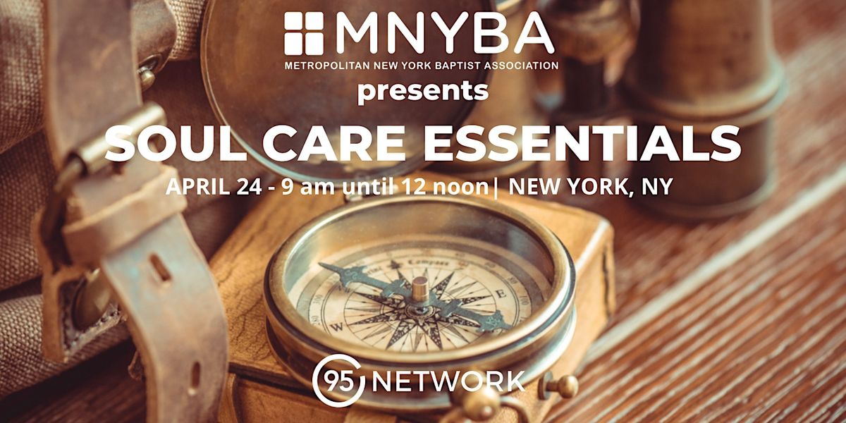 Soul Care Essentials Conference for Leaders in New York, NY ...