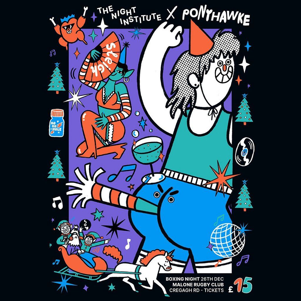 Ponyhawke x The Night Institute: Boxing Night, Malone Rugby Club ...