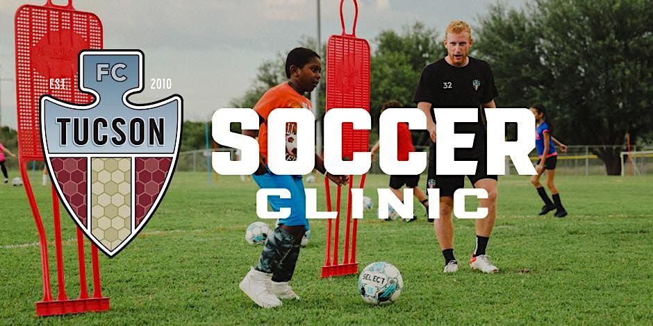 Banner Health and FC Tucson Free Soccer Clinic, Quail Creek Veterans ...