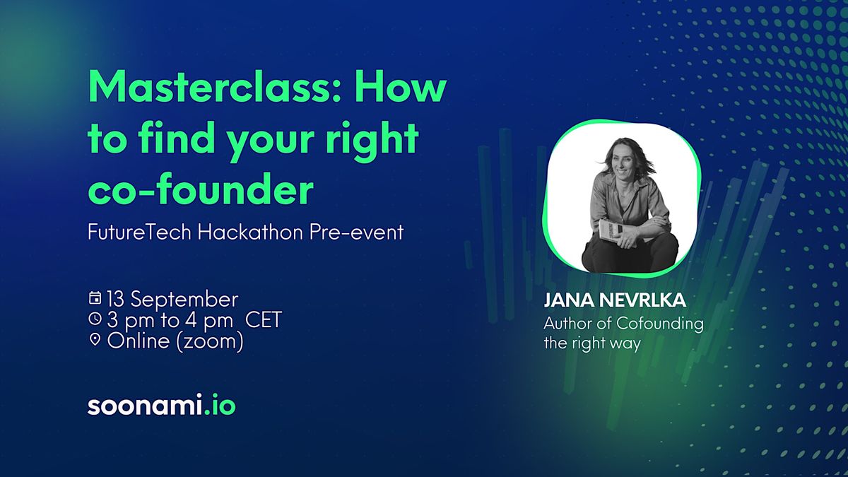 Masterclass : How to find your right co-founder, September 13 2023 ...
