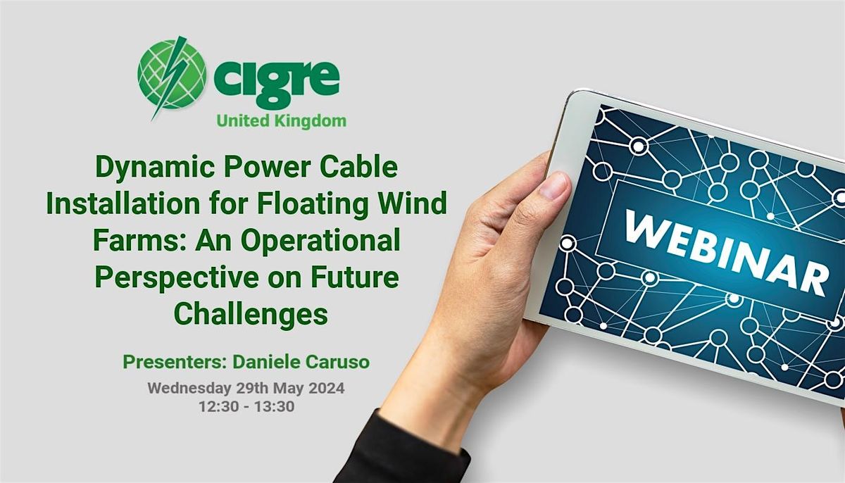 CIGRE UK May Technical Webinar, May 29 2024 | Online Event | AllEvents