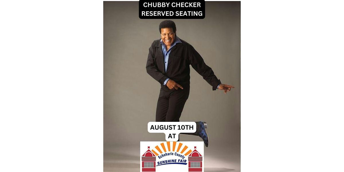Chubby Checker Concert - Reserved Seating, 113 Sunshine Dr, Cobleskill ...