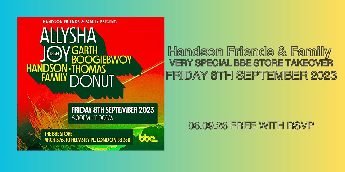 Handson Family & Friends BBE Takeover, The BBE Store, London, 8 ...