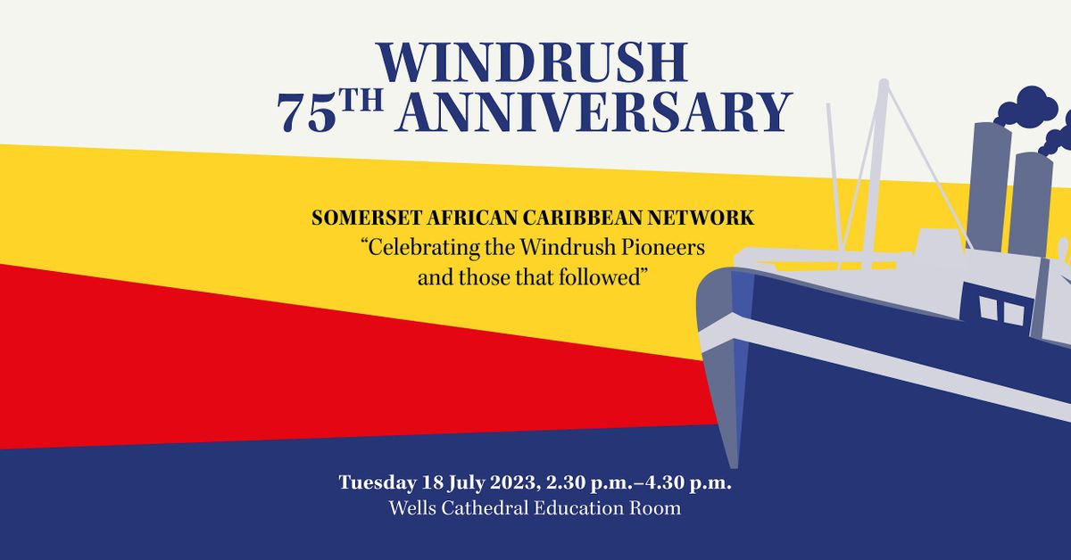 Windrush 75th Anniversary: Somerset African Caribbean Network event ...