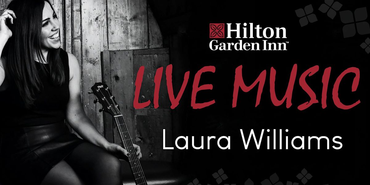 Laura Williams live music, Hilton Garden Inn Abingdon Oxford, 30 August ...