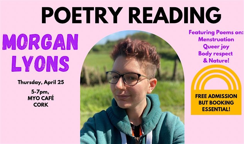 Poetry Reading with Morgan Lyons, Myo Cafe, Cork, 25 April 2024 | AllEvents