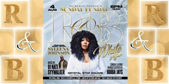 SunDay FunDay ALL White R&B Affair Feat. Syleena Johnson & DJ ...
