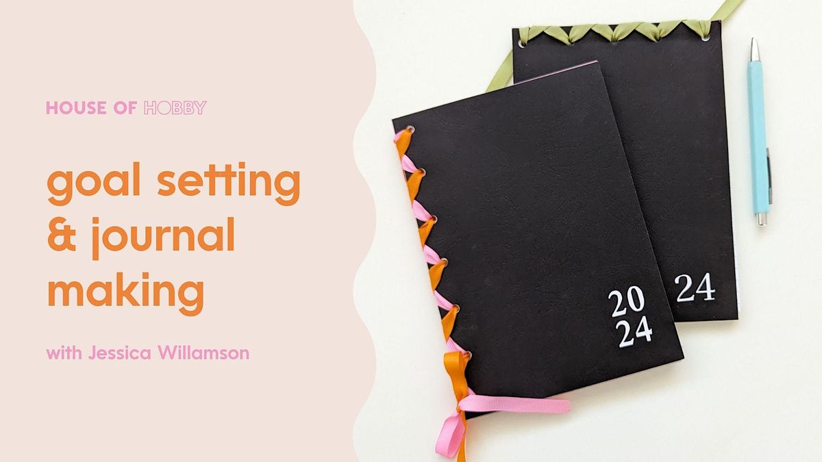 Goal Setting & Journal Making workshop, House of Hobby, West Perth, 14 ...