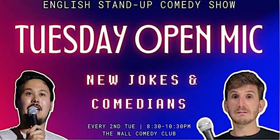 English Stand-Up Comedy - Tuesday Open Mic #50, The Wall Comedy Club ...