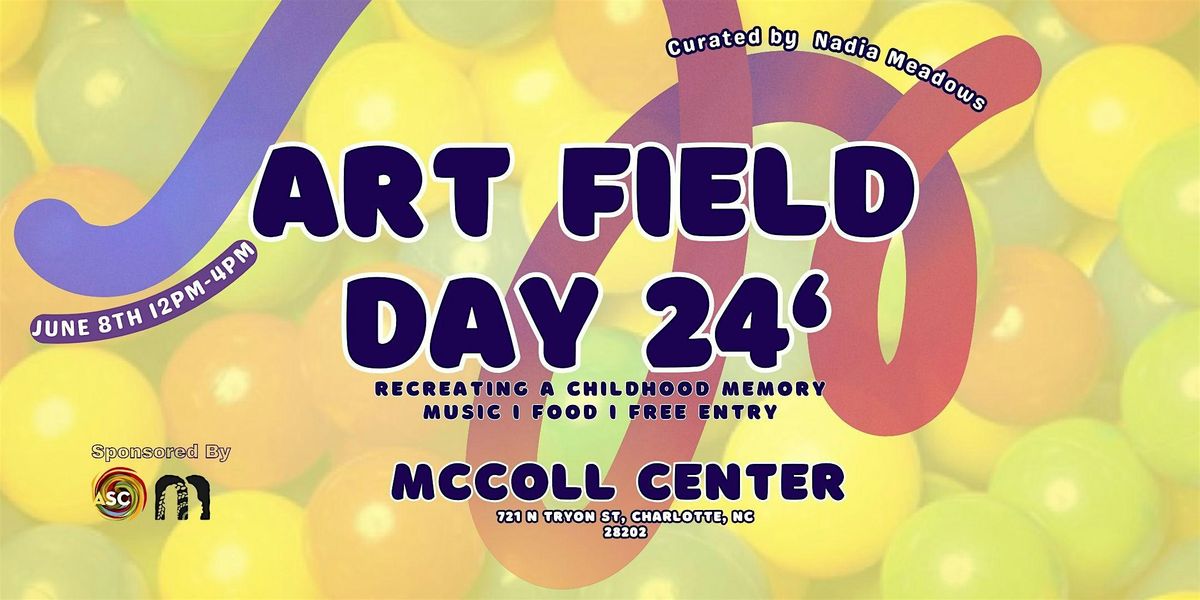 Art Field Day 2024, McColl Center, Charlotte, 8 June 2024 | AllEvents.in